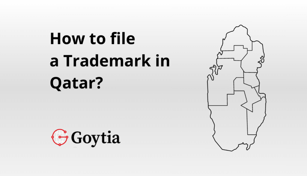 How to file a Trademark in Qatar? - Goytia & Associates