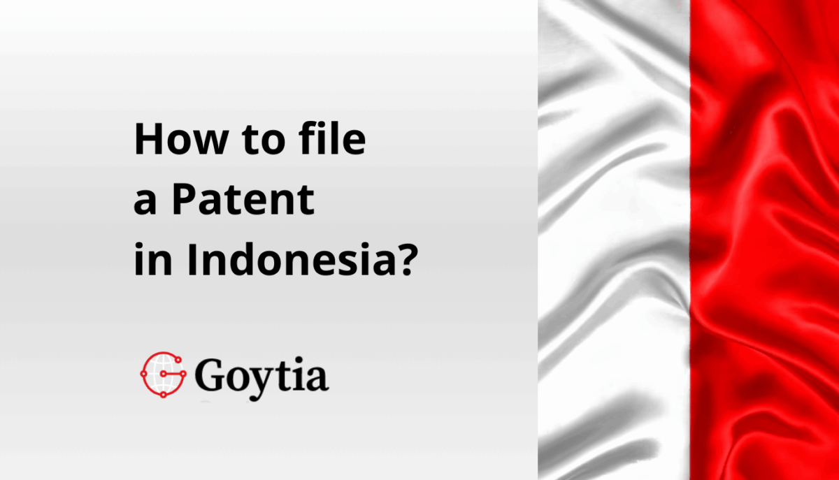 How to file a patent in Indonesia - Goytia & Associates